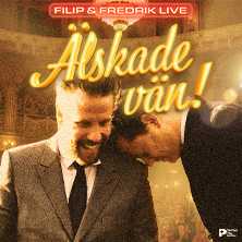 ÄLSKADE VÄN! - FILIP & FREDRIK LIVE på Partille Arena i Göteborg ...